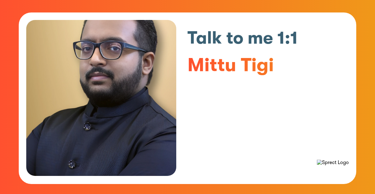 Book 1:1 Call with Mittu Tigi now | Sprect