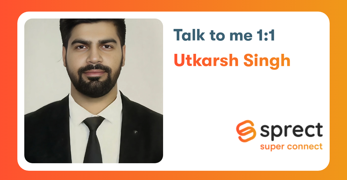 Book 1:1 Call with Utkarsh Singh now | Sprect